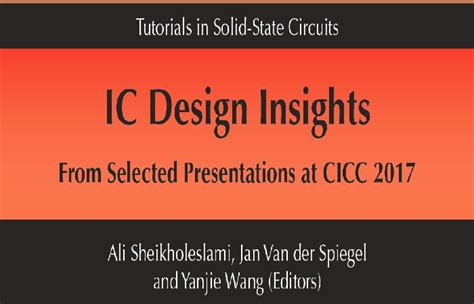 Ic Design Insights From Selected Presentations At Cicc 2017 Solid State Circuits Society Sscs