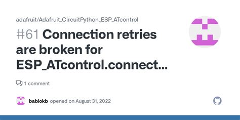 Connection Retries Are Broken For Esp Atcontrol Connect And Espat Wifimanager Connect