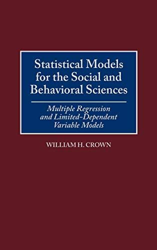 Statistical Models For The Social And Behavioral Sciences Multiple Regression And Limited