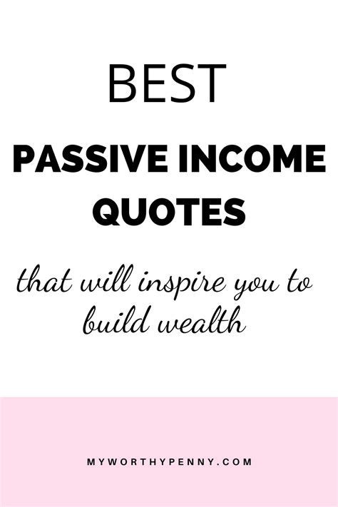 100 Passive Income Quotes To Help Newbies Build Wealth My Worthy Penny