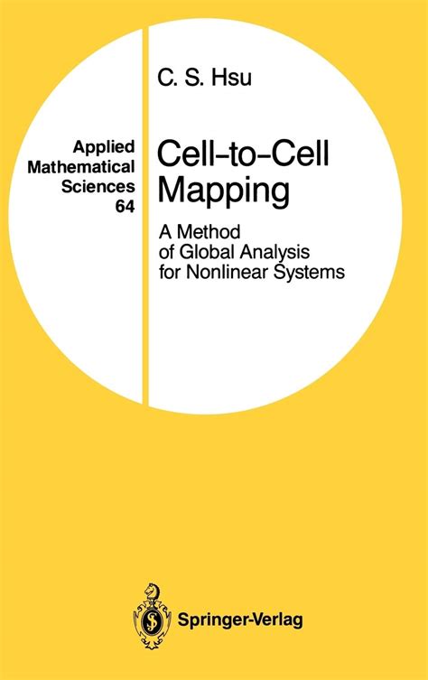 Cell To Cell Mapping A Method Of Global Analysis For Nonlinear Systems
