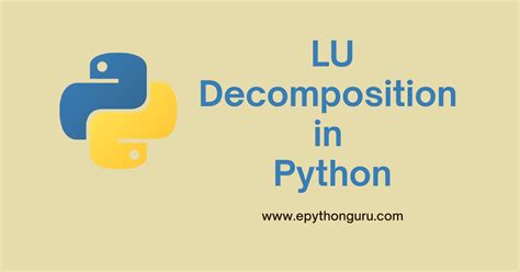 LU Decomposition In Python EPythonGuru