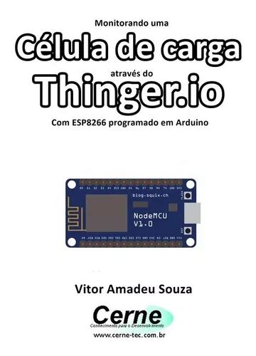 Livro Monitorando Uma Célula De Carga Através Do Thinger Mercadolivre