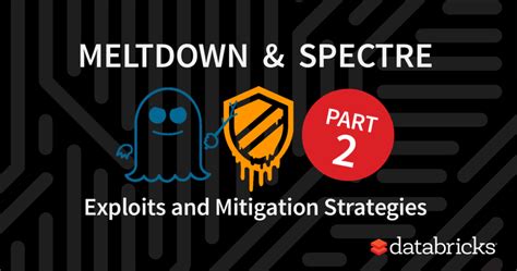 Meltdown And Spectre Exploits And Mitigation Strategies The