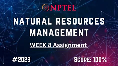 Natural Resources Management Week 8 Assignment 2023 Nptel Week 8