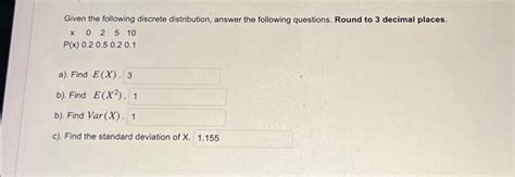 Solved Given The Following Discrete Distribution Answer The Chegg