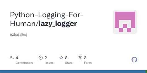 Github Python Logging For Humanlazylogger Ezlogging · Github