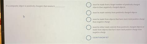 Solved If A Composite Object Is Positively Charged That