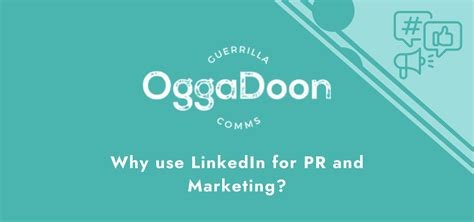 Why Use Linkedin For Pr And Marketing