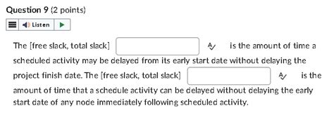Solved The Free Slack Total Slack A Is The Amount Of Time Chegg Com