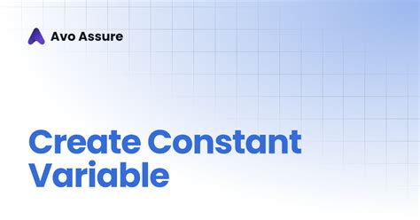 Create Constant Variable Avo Assure
