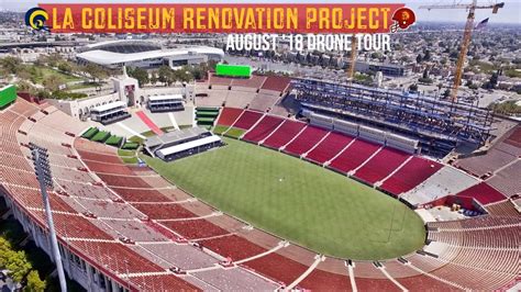 Rams Usc La Coliseum Renovation August 18 Drone Tour Youtube