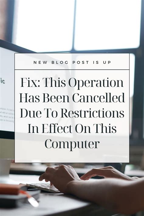 Fix This Operation Has Been Cancelled Due To Restrictions In Effect On This Computer Artofit