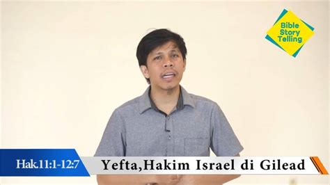 Kisah Yefta Hakim Israel Di Gilead Storytellingkitabsuci Pernahkah