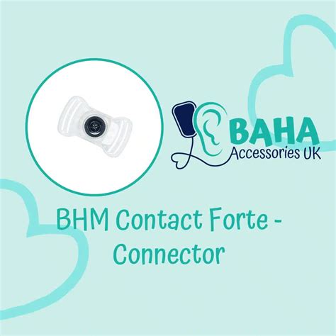 Bhm Contact Forte Connector Baha Accessories Uk