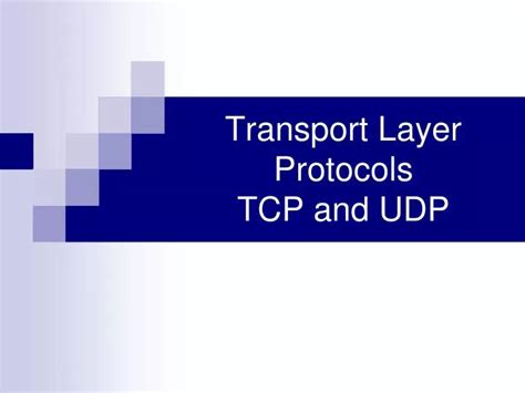 Ppt Transport Layer Protocols Tcp And Udp Powerpoint Presentation
