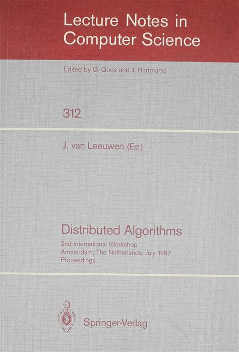 Distributed Algorithms 2nd International Workshop Amsterdam The Netherlands July 1987