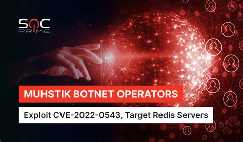 Muhstik Botnet Detection Infamous Gang Resurfaces With New Behavior Attacking Redis Servers