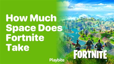 How Much Space Does Fortnite Take Playbite