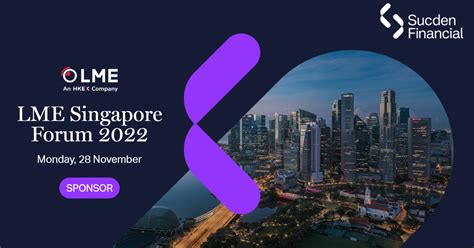 Lme Singapore Forum 2022 Sucden Financial Newsroom Sucden Financial