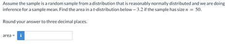Solved Assume The Sample Is A Random Sample From A Chegg