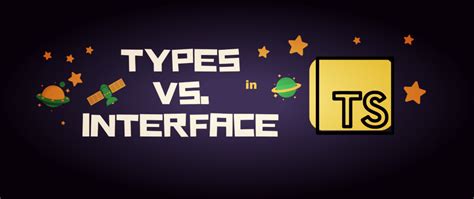Typescript When To Use Types Vs Interfaces — A Comprehensive Guide