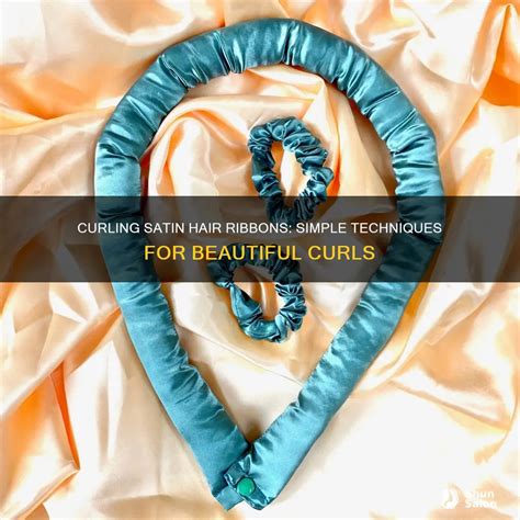 Curling Satin Hair Ribbons Simple Techniques For Beautiful Curls ShunSalon