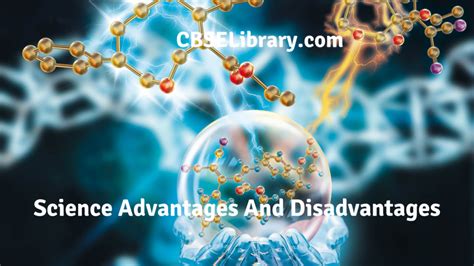 Science Advantages And Disadvantages Definition Write The Advantages And Disadvantages Of