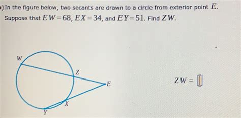 Solved A In The Figure Below Two Secants Are Drawn To A Ci Geometry