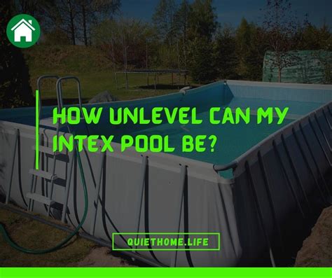How Unlevel Can My Intex Pool Be According To Experts Quiet Home Life