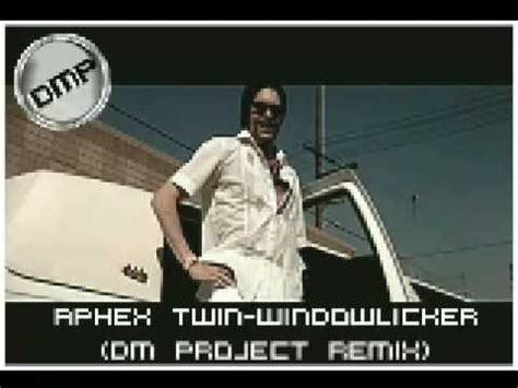 Aphex Twin Window Licker Dmproject Re Mix New Remastered Version