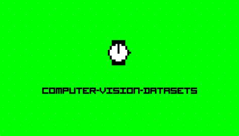 Computer Vision Datasets Stories Hackernoon