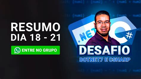 Resumo Dia 18 Desafio 21 Dias De Dotnet 7 E C Sharp Torne Se Um