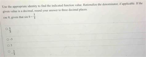 Solved Use The Appropriate Identity To Find The Indicated Function