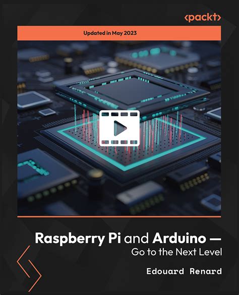 Raspberry Pi And Arduino — Go To The Next Level By Packt Cademy