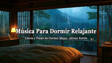 MÚsica Para Dormir En 5 Minutos Lluvia Relajante Y Música De Piano
