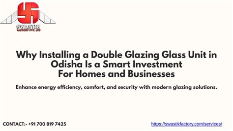 Ppt Why Installing A Double Glazing Glass Unit In Odisha Is A Smart Investment For Homes And