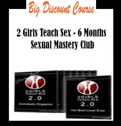Girls Teach Sex Months Sexual Mastery Club Bigdiscountcourse