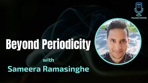 Beyond Periodicity Eccv 2022 Oral With Sameera Ramasinghe On Talking Papers Youtube