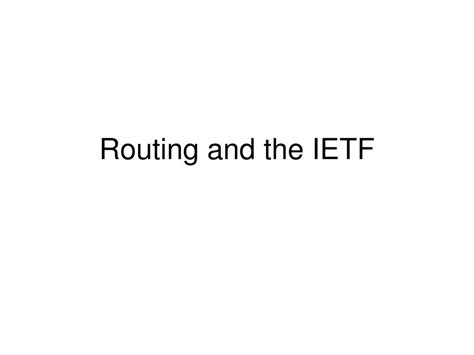 Ppt Routing And The Ietf Powerpoint Presentation Free Download Id