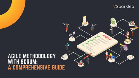 Agile Methodology With Scrum A Comprehensive Guide By Sparkleo Medium