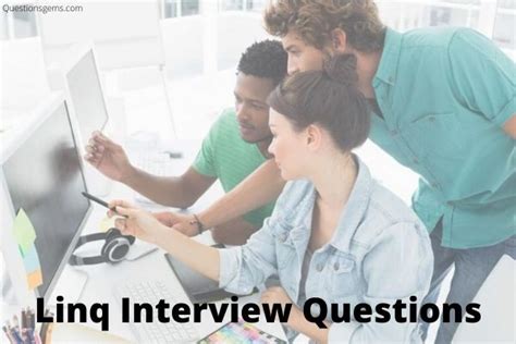 Top 50 Linq Interview Questions And Answers 2023