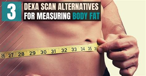 3 DEXA Scan Alternatives For Body Fat