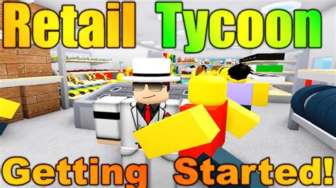 Roblox Retail Tycoon Getting Started Tutorial Tipsbasics Youtube