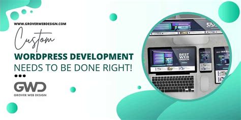 Custom Wordpress Development Needs To Be Done Right Grover Web Design