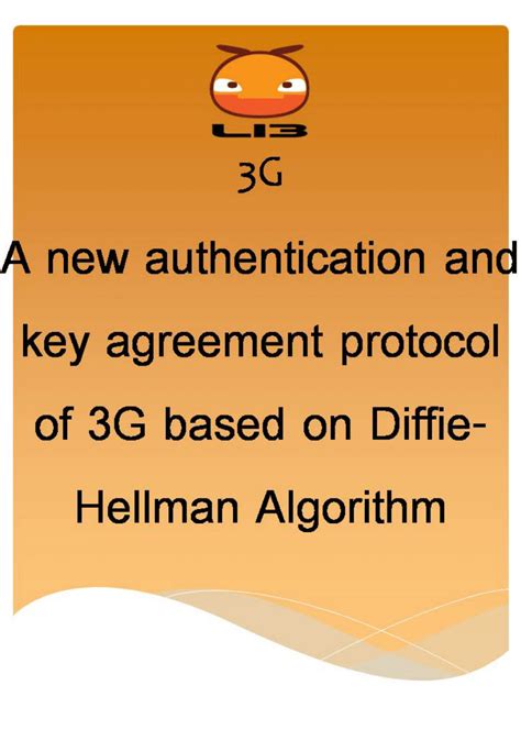 Pdf A New Authentication And Key Agreement Protocol Of 3g Based On Diffie Hellman Algorithm