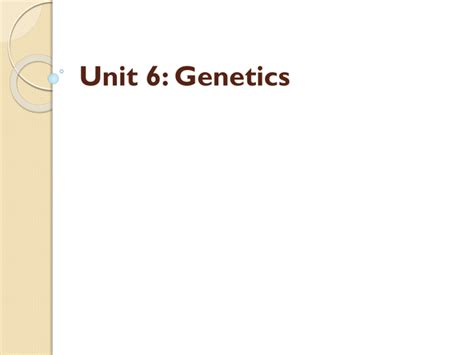 Unit 6 Genetics