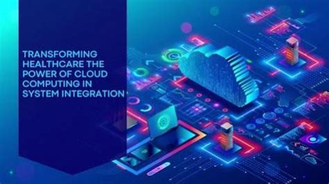 Transforming Healthcare The Power Of Cloud Computing In System Integration Ibtimes India