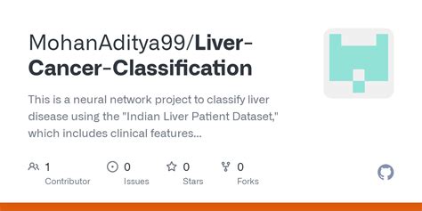 Github Mohanaditya99 Liver Cancer Classification This Is A Neural