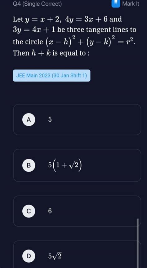Let Y X 2 4y 3x 6 And 3y 4x 1 Be Three Tangent Lines To The Circle X−h 2
